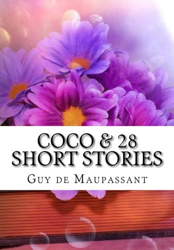 Coco & 28 Short Stories: Maupassant, Guy de: 9781518804090: Amazon.com ...