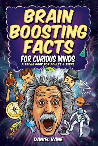 Brain Boosting Facts for Curious Minds, A Trivia Book for Adults & Teens: 1,522 Intriguing ...