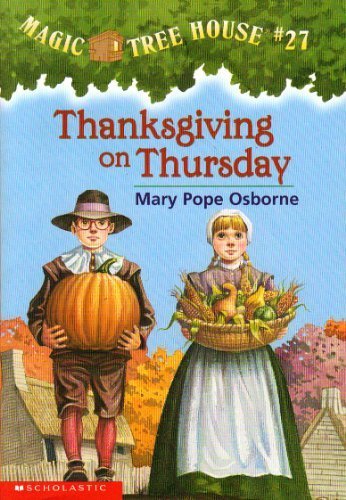 Thanksgiving on Thursday : Magic Tree House #27 by Mary Pope Osborne ...