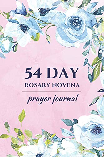 54 Day Rosary Novena Prayer Journal: A Great Companion to Rosary Novena ...