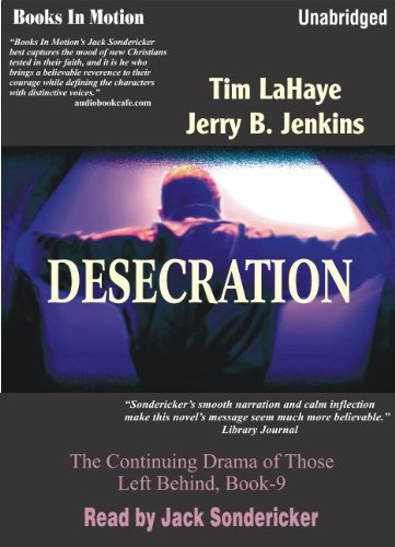 Desecration by Tim LaHaye and Jerry B. Jenkins, (Left Behind Series ...