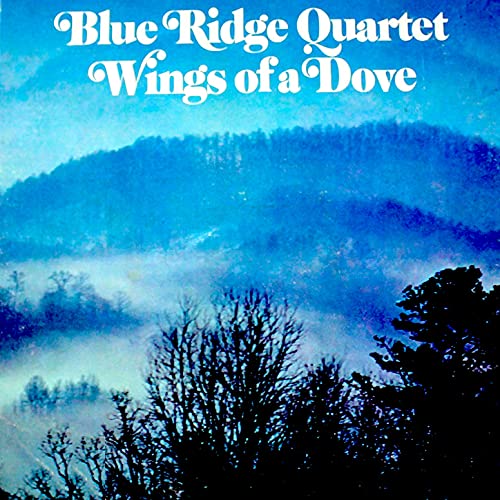 Amazon.com: Wings of a Dove : The Blue Ridge Quartet: Digital Music