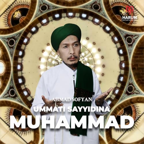 Play Ummati Sayyidina Muhammad by ahmad sofyan on Amazon Music Unlimited