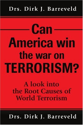 Can America Win the War on Terrorism?: A Look into the Root Causes of ...