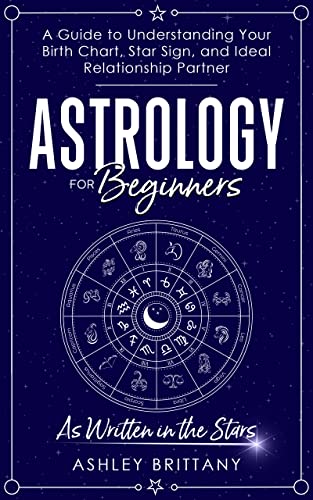 Astrology for Beginners: A Guide to Understanding Your Birth Chart ...