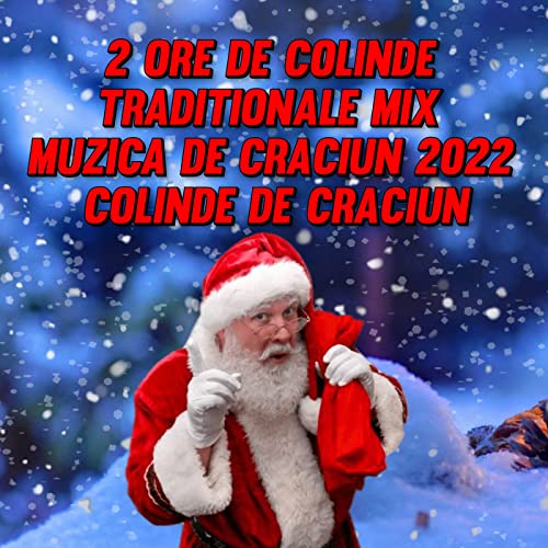 Play 2 ORE DE COLINDE TRADITIONALE Mix Muzica de Craciun 2022 COLINDE ...