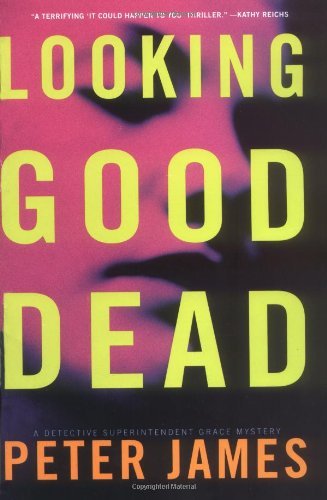 Looking Good Dead: James, Peter: 9780786716425: Amazon.com: Books