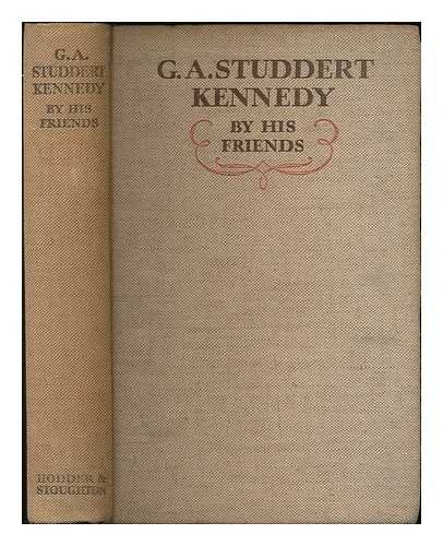G. A. Studdert Kennedy: His Friends: Amazon.com: Books