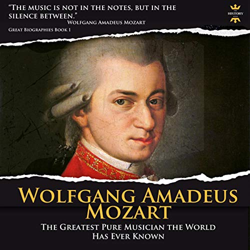 Amazon.com: Wolfgang Amadeus Mozart: The Greatest Pure Musician the ...
