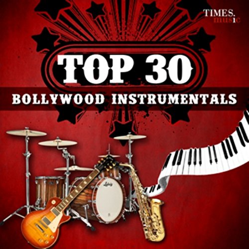 Top 30 Bollywood Instrumentals (Studio) by Chandra Kamal on Prime Music