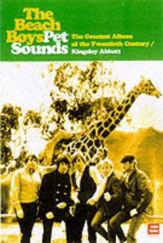 The Beach Boys' Pet Sounds: The Greatest Album of the Twentieth Century ...