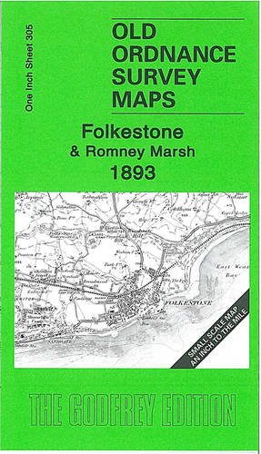 Folkestone and Romney Marsh 1893: One Inch Map 305 (Old Ordnance Survey ...