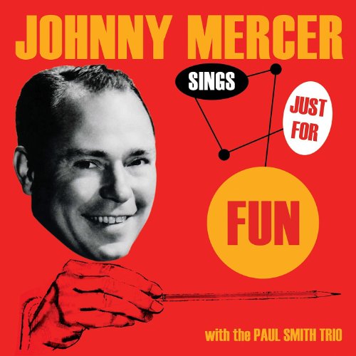 Play Sings Just for Fun by Johnny Mercer & The Paul Smith Trio on ...