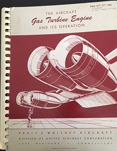 The Aircratf Gas Turbine Engine and Its Operation: Pratt and Whitney ...