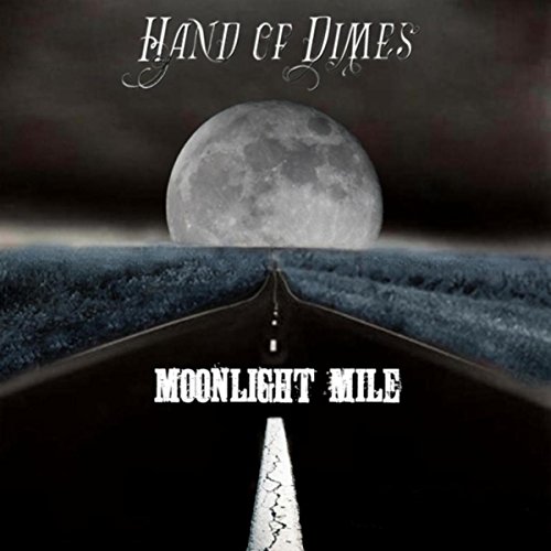 Amazon.com: Moonlight Mile : Hand of Dimes: Digital Music