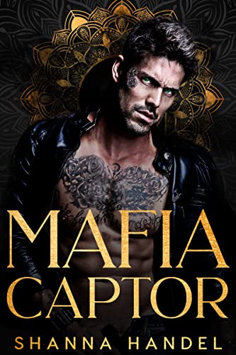 Mafia Captor : A Dark Mafia Romance eBook : Handel, Shanna: Amazon.in ...