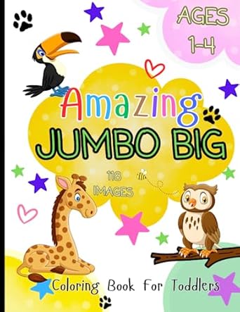 Amazing Jumbo Big Coloring Book For Toddlers: Large Print 100+ Play and ...