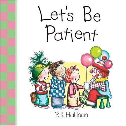 Let's Be Patient: Hallinan, P. K.: 9780824965860: Amazon.com: Books