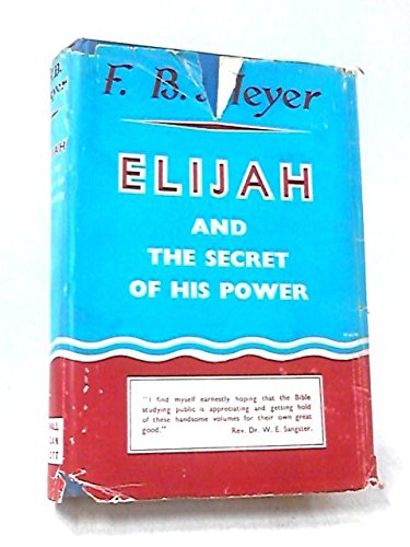 Elijah and the Secret of His Power: F. B. Meyer: Amazon.com: Books