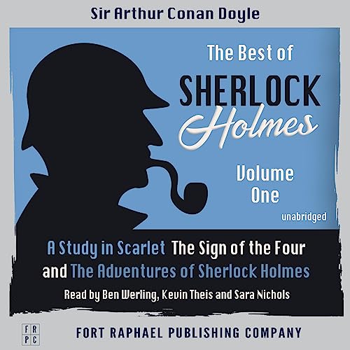 The Best of Sherlock Holmes, Volume I: A Study in Scarlet, The Sign of ...