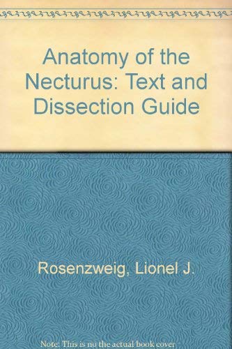 Anatomy of Necturus: Text and Dissection Guide: Rosenzweig, Lionel ...