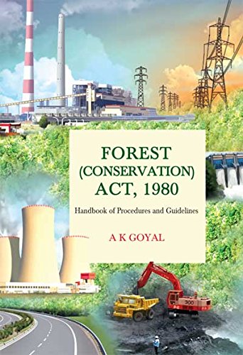 Forest ( Conservation ) Act, 1980: Handbook of Procedures and ...