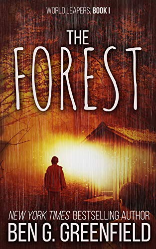The Forest (World Leapers Book 1) eBook : Greenfield, Ben G.: Amazon.in ...