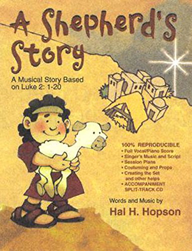 A Shepherd's Story: A Musical Story Based On Luke 2:1-20: Hopson, Hal H ...