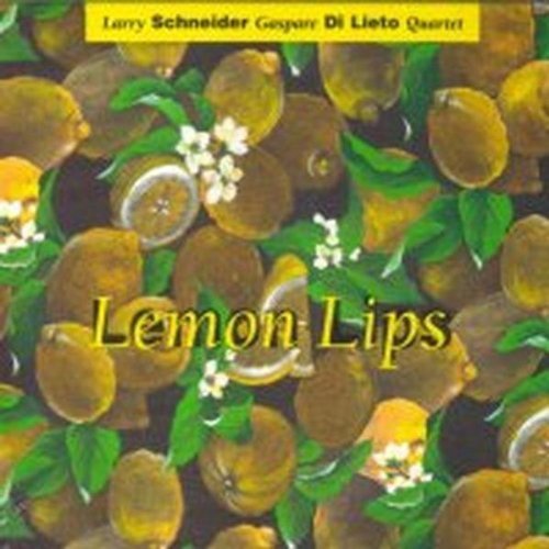 SCHNEIDER,LARRY & GASPAR - Lemon Lips - Amazon.com Music