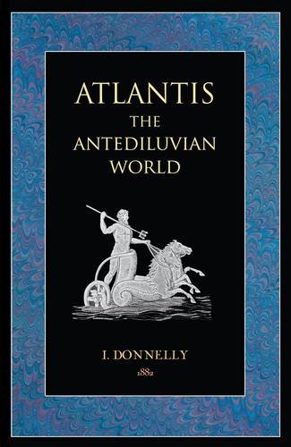 Atlantis: The Antediluvian World: Amazon.co.uk: Donnelly, Ignatius ...