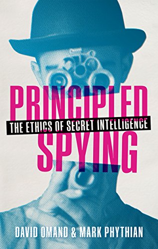 Principled Spying: The Ethics of Secret Intelligence eBook : Omand ...
