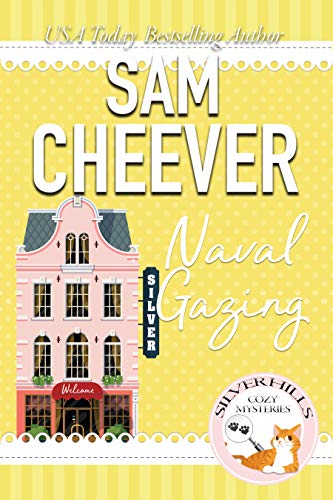 Naval Gazing (Silver Hills Cozy Mysteries Book 6) - Kindle edition by ...