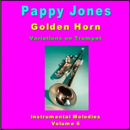 Amazon Music - Pappy JonesのGolden Horn: Variations On Trumpet - Amazon ...