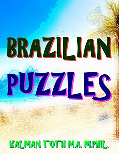 Brazilian Puzzles: 120 Portuguese Word Search Puzzles: Toth M.A.M ...