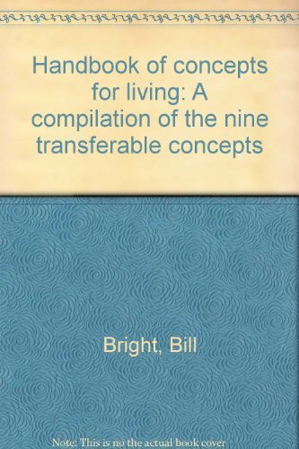Handbook of concepts for living: A compilation of the nine transferable ...