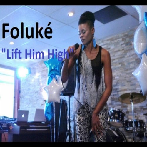 Amazon.com: Lift Him High : Foluké: Digital Music