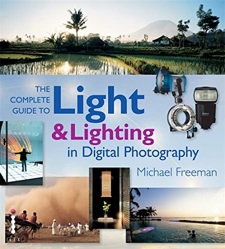 The Complete Guide to Light & Lighting in Digital Photography (Complete ...