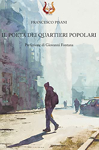 IL POETA DEI QUARTIERI POPOLARI eBook : Pisani, Francesco: Amazon.it ...