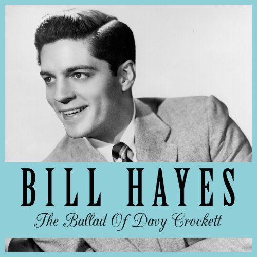 Spiele The Ballad of Davy Crockett von Bill Hayes auf Amazon Music ab