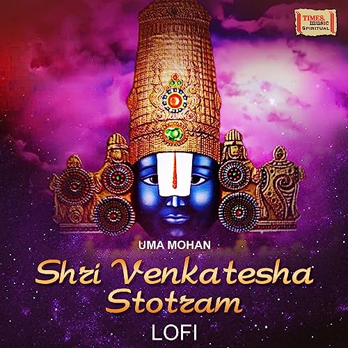 Play Shri Venkatesha Stotram LoFi by Uma Mohan on Amazon Music