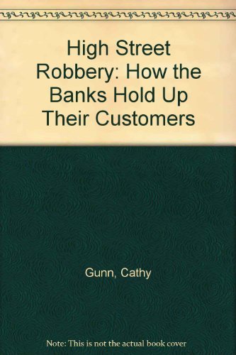 Amazon | High Street Robbery: How the Banks Hold Up Their Customers ...
