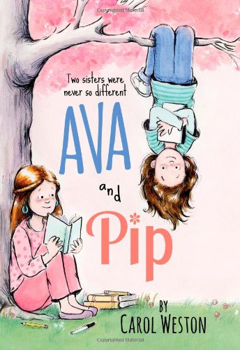 Ava and Pip: Weston, Carol: 9781402288708: Amazon.com: Books