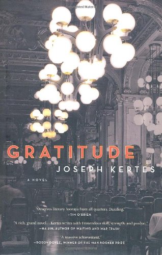 Amazon.com: Gratitude: A Novel: Kertes, Joseph: Books