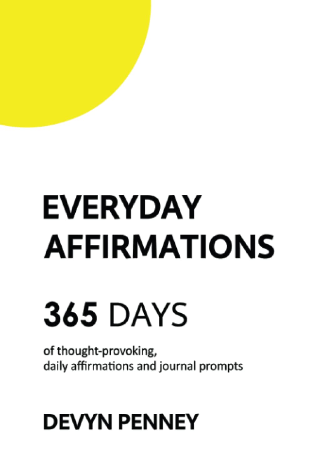 Buy Everyday Affirmations 365 days of thought-provoking, daily ...
