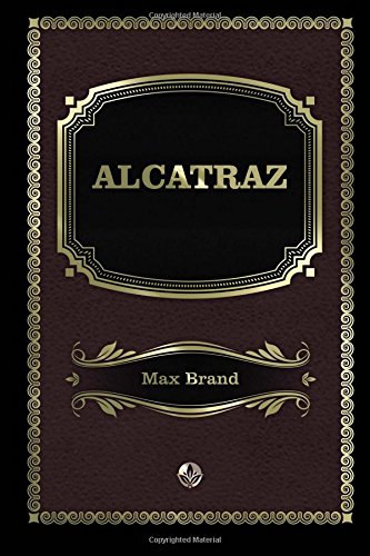 Alcatraz: Brand, Max: 9781977579218: Amazon.com: Books