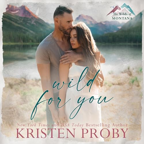 Amazon.com: Wild for You: The Wilds of Montana, Book 1 (Audible Audio Edition): Kristen Proby ...