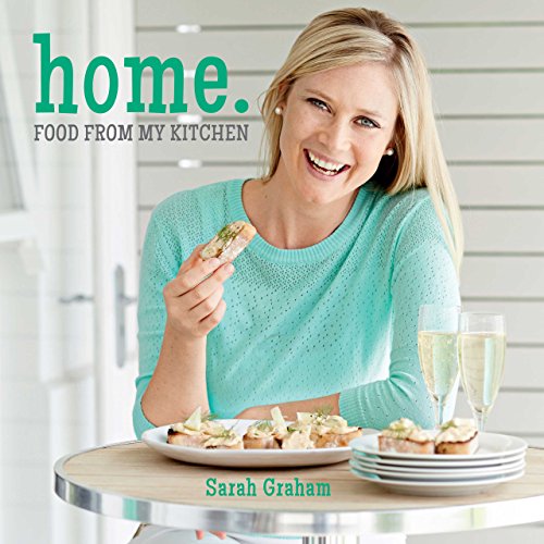 Home.: Food from my kitchen - Kindle edition by Graham, Sarah ...