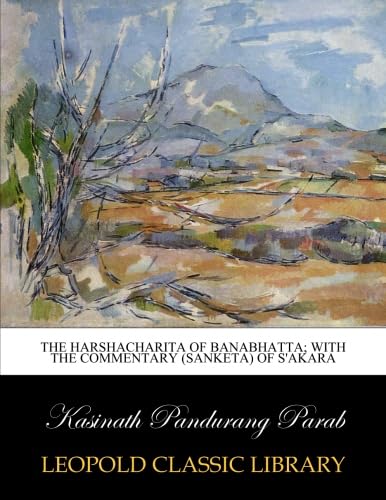 Amazon.com: The Harshacharita of Banabhatta; with the commentary ...