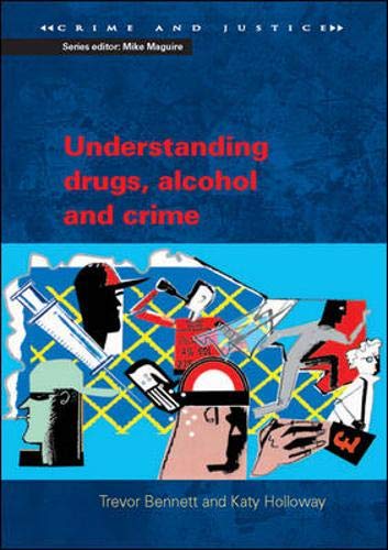 Understanding Drugs, Alcohol and Crime (Crime and Justice): Amazon.co ...