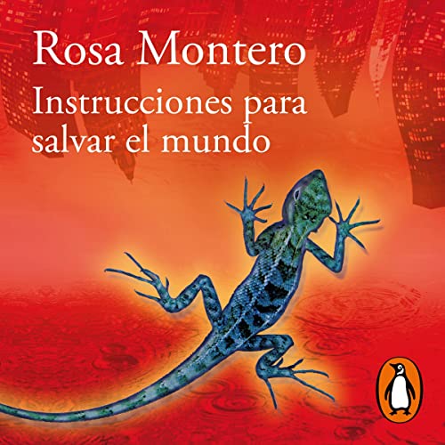 Instrucciones para salvar el mundo [Instructions to Save the World ...